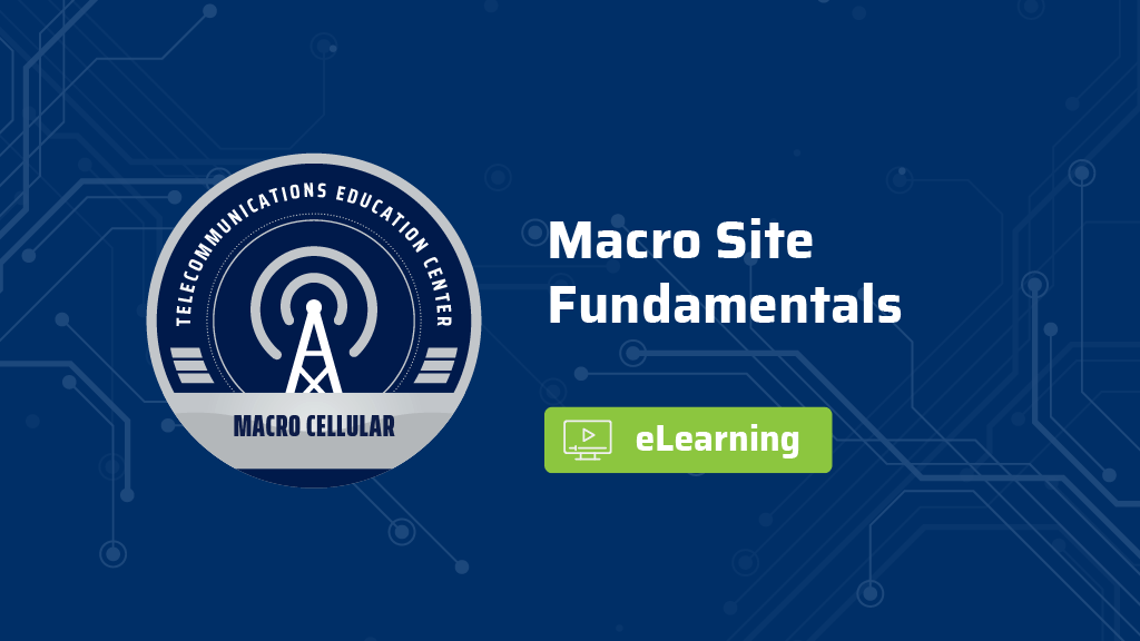 The Telecommunications Education Center - Macro Site Fundamentals