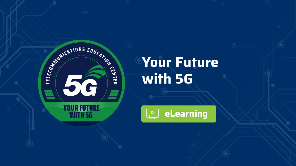 The Telecommunications Education Center - Your Future with 5G